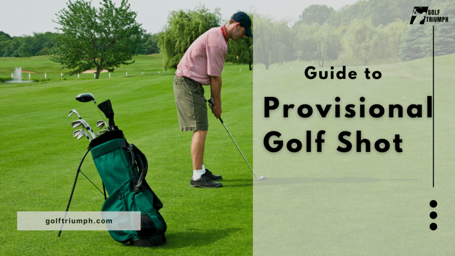 Essential Tips for Perfect Provisional Golf Shot